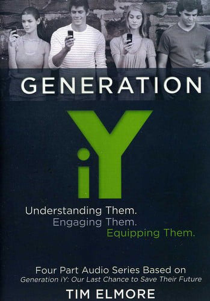 Tim Elmore - Generation Iy Understanding Them - Music & Performance ...