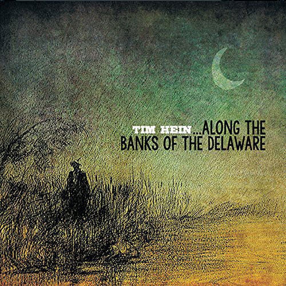 Tim Hein - Along the Banks of the Delaware - Music & Performance - CD ...