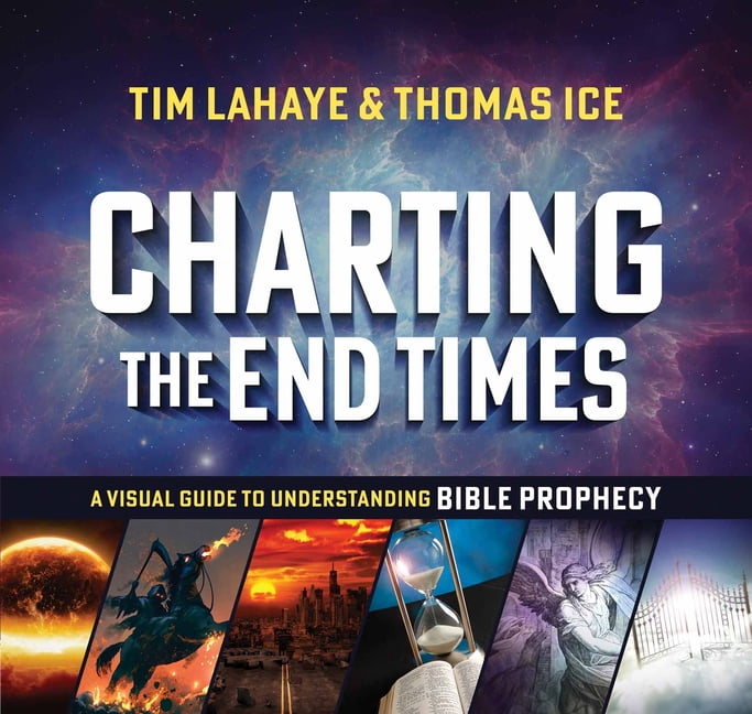 Tim LaHaye Prophecy Library: Charting the End Times : A Visual Guide to ...