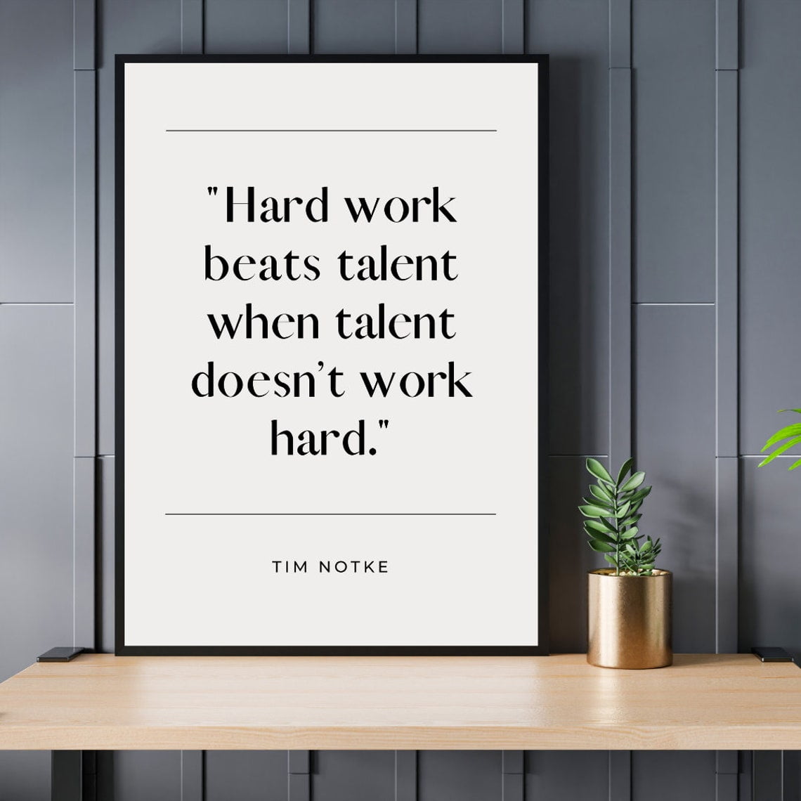 Tim Notke Quote "Hard Work Beats Talent", Unframed Poster Size 24x36 ...
