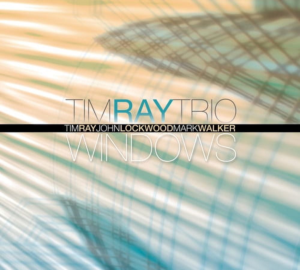 Tim Ray Trio - Windows - Music & Performance - CD - Walmart.com