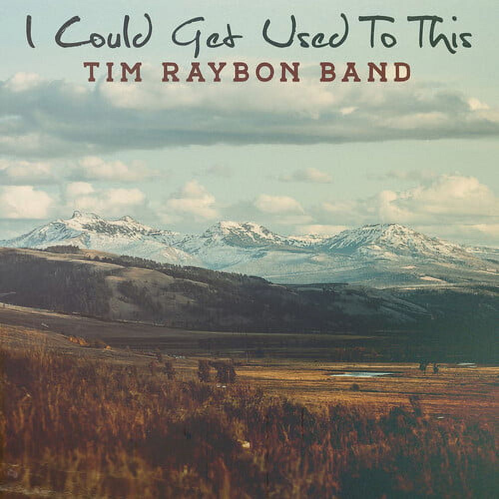 Tim Raybon - I Could Get Used To This - Music & Performance - CD ...