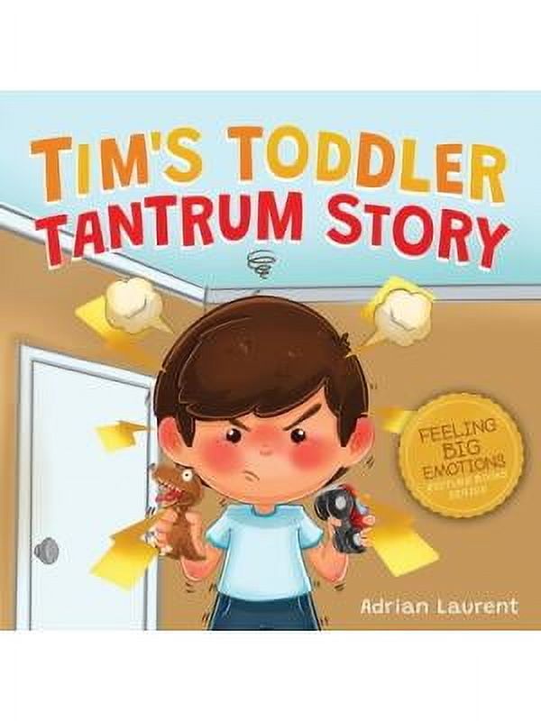 Tim's Toddler Tantrum Story: A Kids Picture Book about Toddler and ...