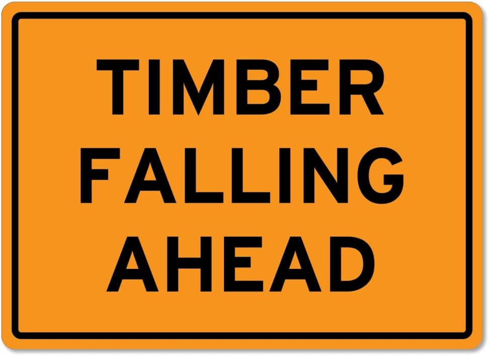Timber Falling Ahead Logging Sign Traffic and Parking Trucking Metal ...