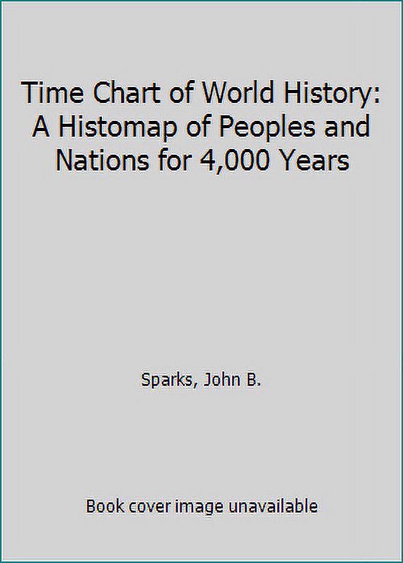 Pre-Owned Time Chart of World History: A Histomap of Peoples and ...