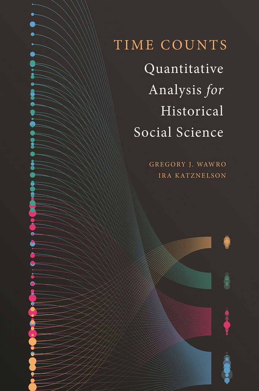 Time Counts: Quantitative Analysis for Historical Social Science ...