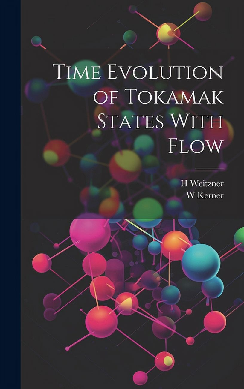 Time Evolution of Tokamak States With Flow - Walmart.com