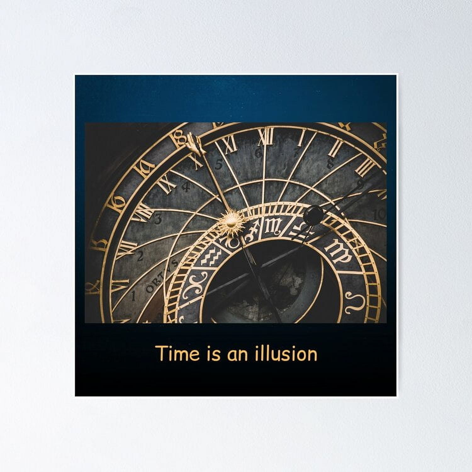 Time Is An Illusion Poster- Unframed Poster | Wall Art | Perfect For ...