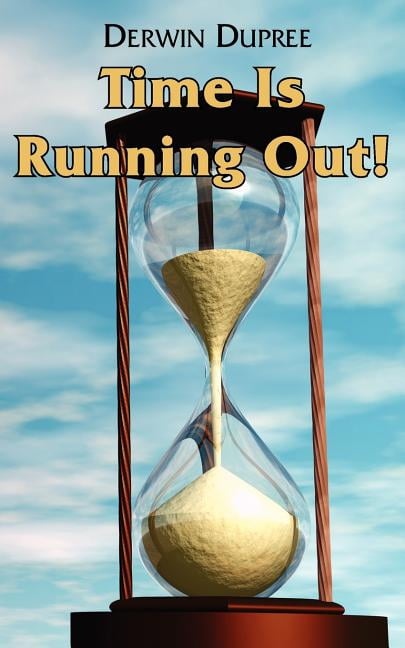 Time Is Running Out! - Walmart.com
