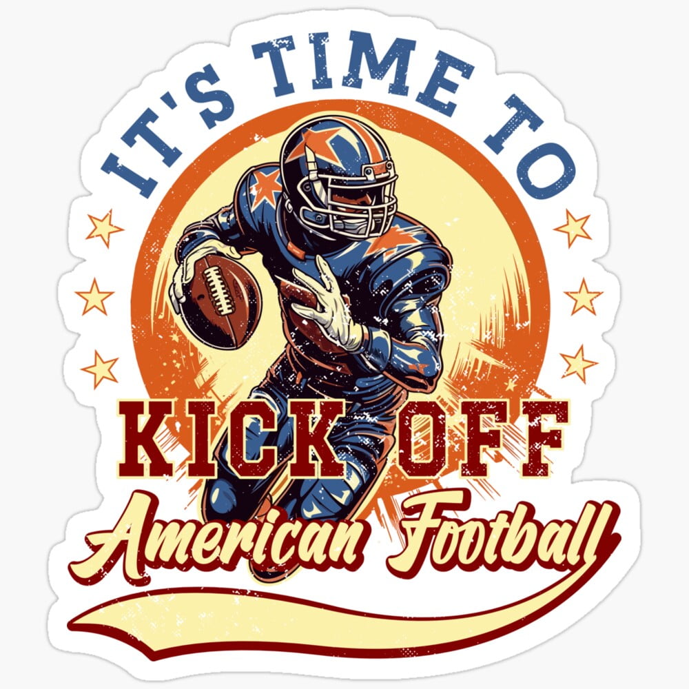 It'S Time To Kick Off American Football Sticker Baseball Sticker ...