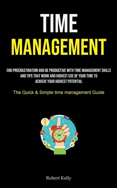 Time Management: End Procrastination And Be Productive With Time ...