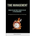 Time Management: Proven Tips And Tricks To Master The Art Of Time ...