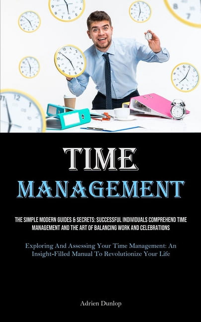 Time Management: The Simple Modern Guides & Secrets: Successful ...