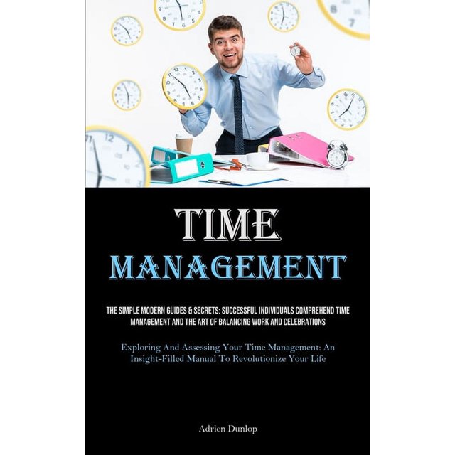 Time Management: The Simple Modern Guides & Secrets: Successful ...