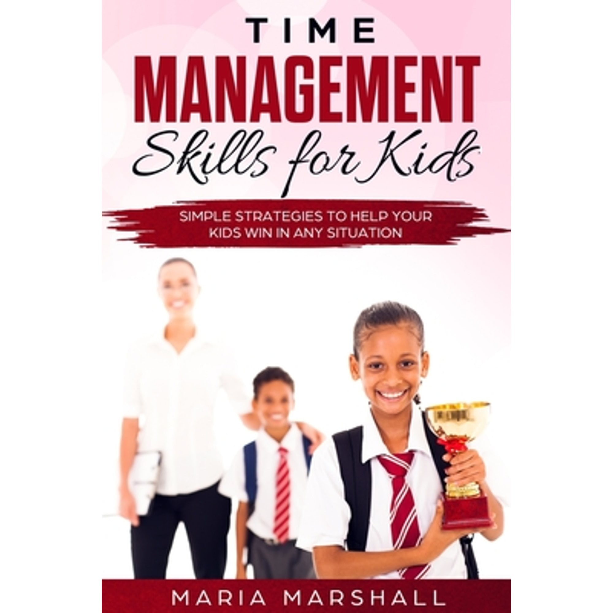 Time Management Skills for Kids: Simple Strategies to Help Your Kids ...