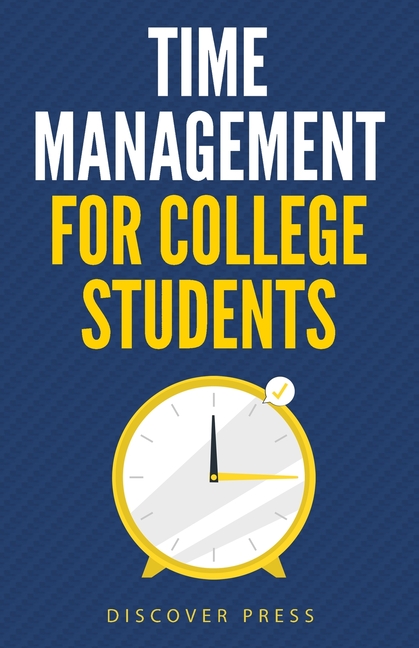 Time Management for College Students: How to Create Systems for Success ...