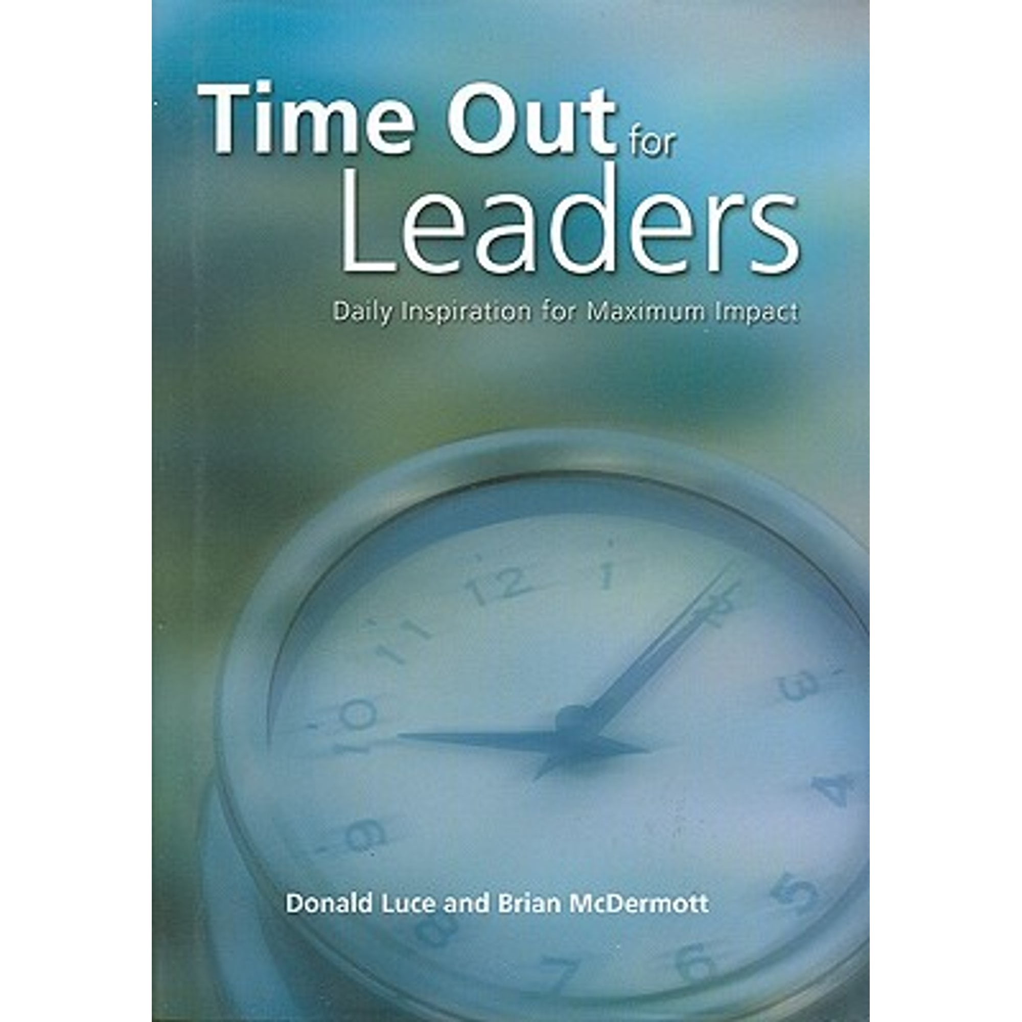 Pre-Owned Time Out for Leaders: Daily Inspiration for Maximum Impact ...