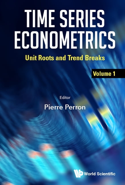 Time Series Econometrics - Volume 1: Unit Roots and Trend Breaks, (Hardcover) - Walmart.com