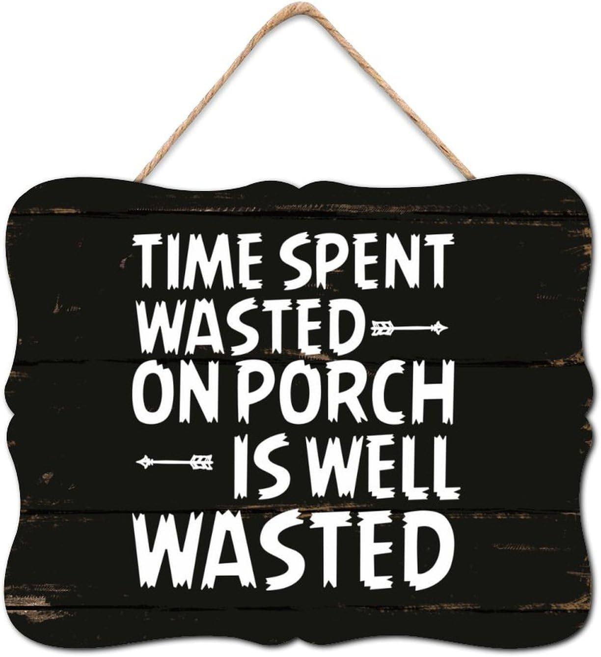 Time Spent Wasted On Porch Is Well Wasted Wooden Signs Retro Wall ...