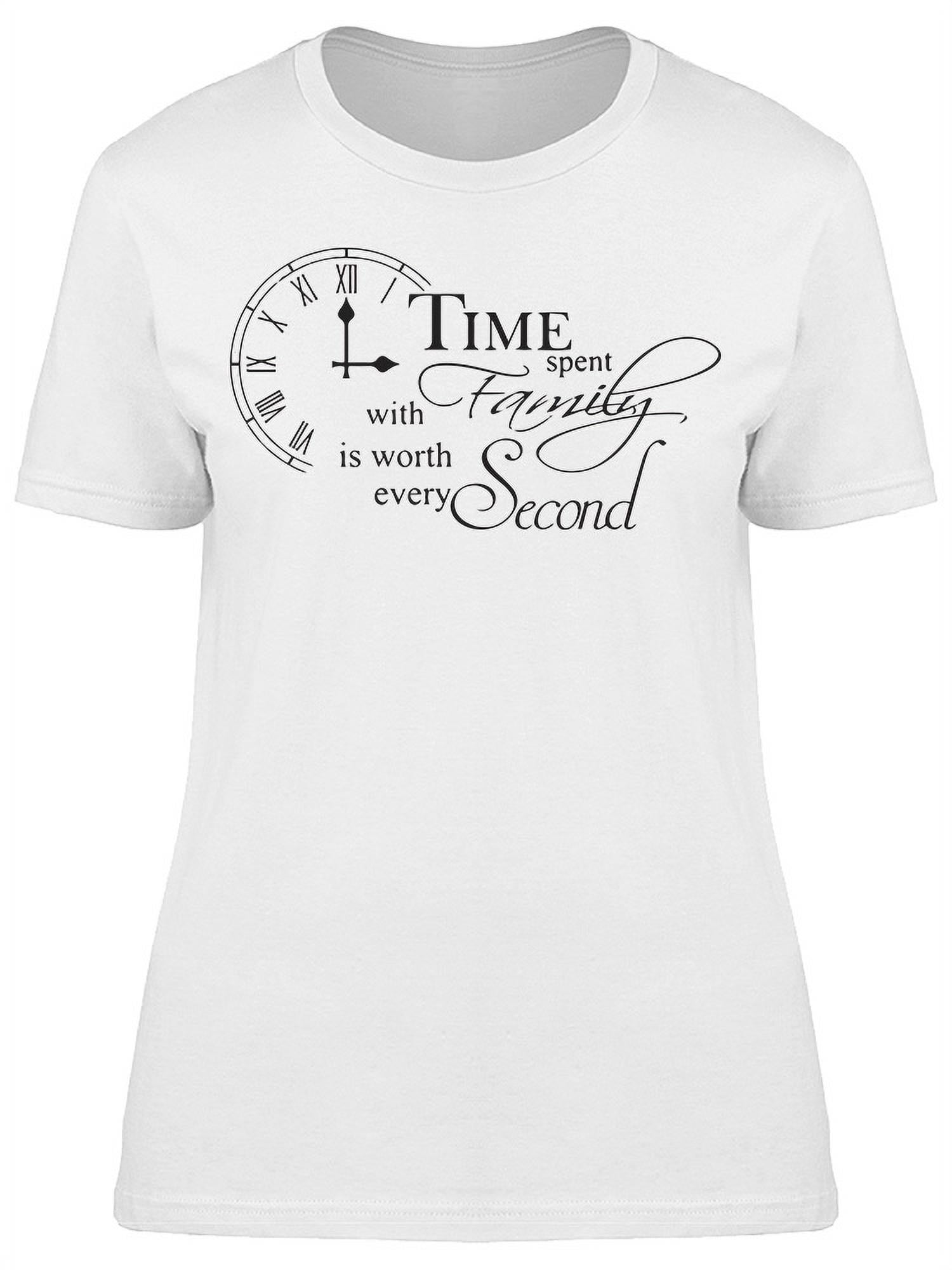 Time Spent With Family T-Shirt Women -Image by Shutterstock, Female ...
