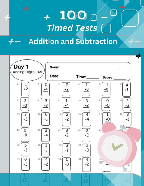 Time Tests: Addition and Subtraction, 100 Days of Timed Tests, Practice ...