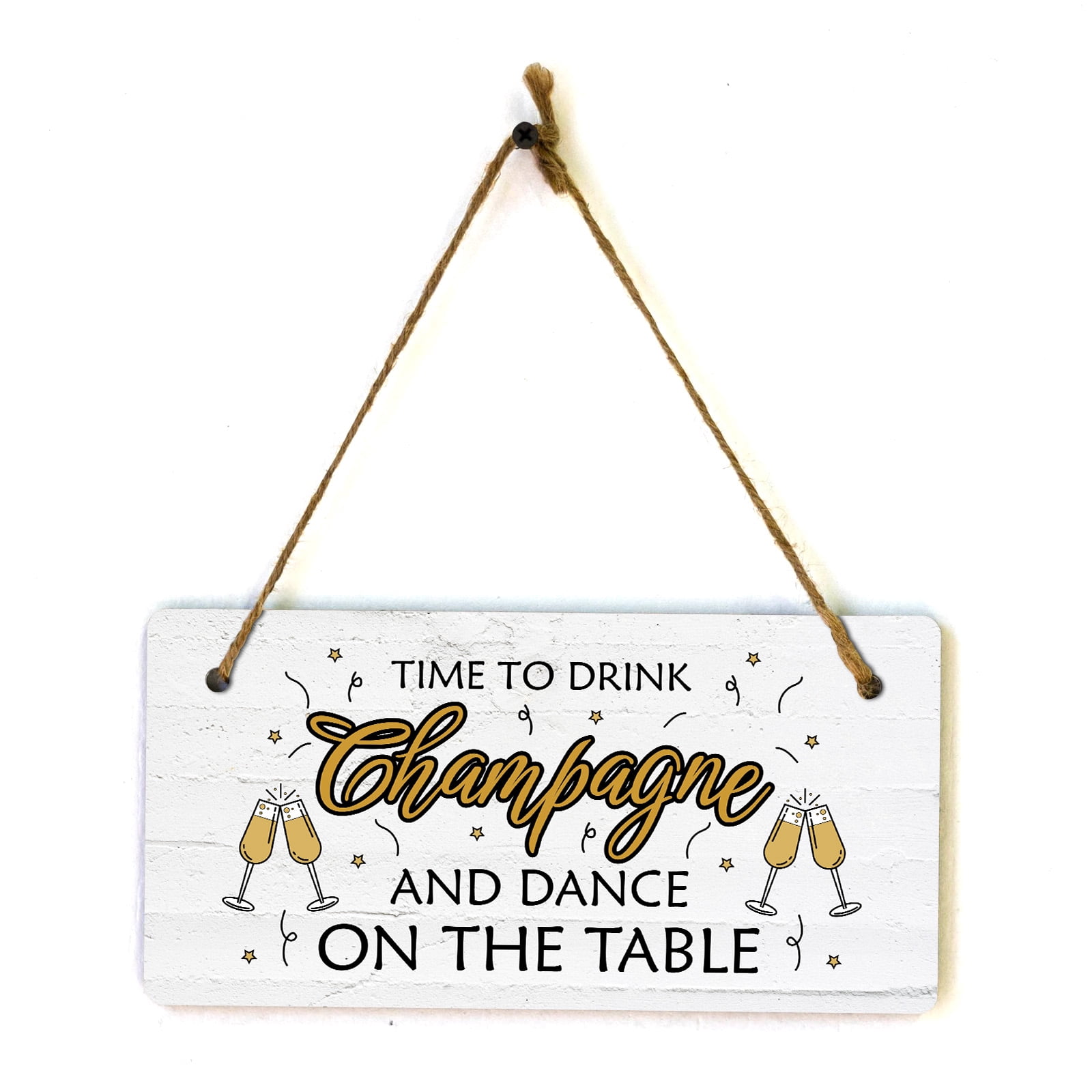 Time To Drink Champagne And Dance On The Table 5x10 Hanging Plus Wall ...