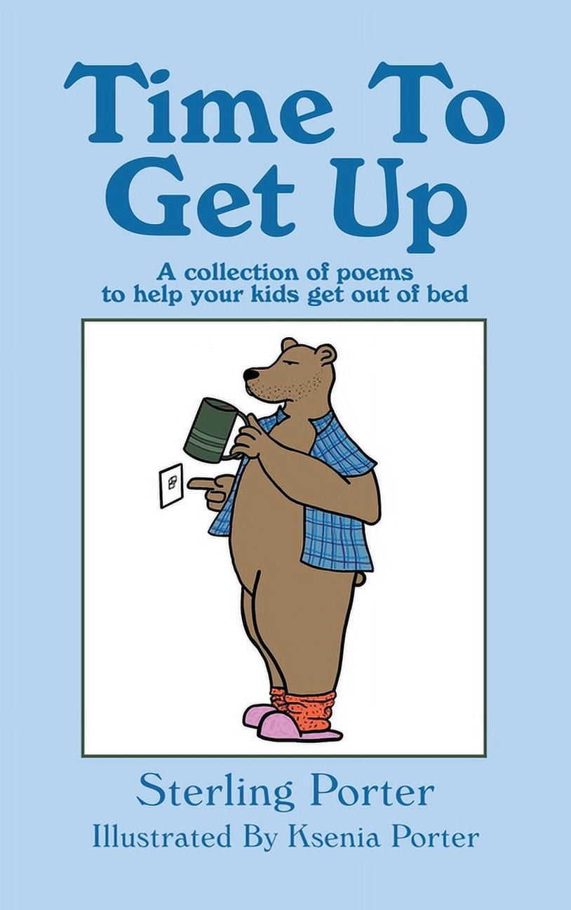 Time To Get Up: A collection of poems to help your kids get out of bed ...