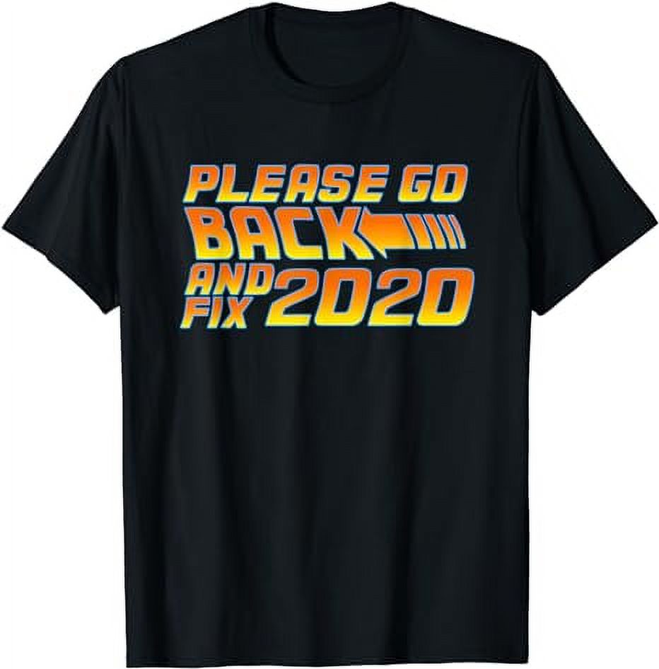 Time Travel Mad Scientist Parody Go Back Fix 2020 Funny T-Shirt ...