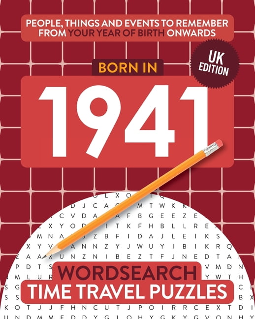 Time Travel Wordsearch: Born in 1941 : Your Life in Wordsearch Puzzles ...