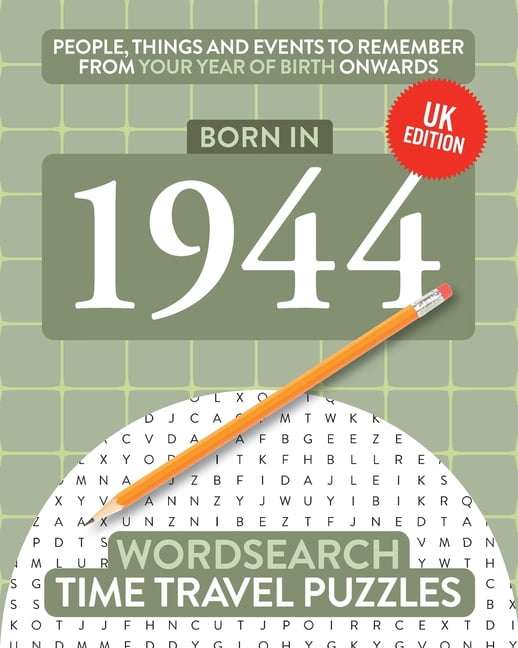 Time Travel Wordsearch Born in 1944: Your Life in Wordsearch Puzzles ...