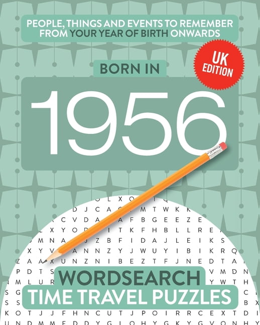 Time Travel Wordsearch Born in 1956: Your Life in Wordsearch Puzzles ...