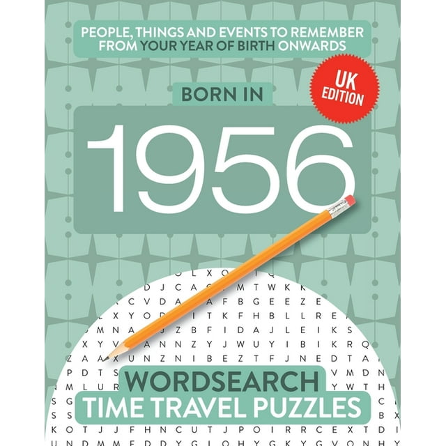 Time Travel Wordsearch: Born in 1956: Your Life in Wordsearch Puzzles ...