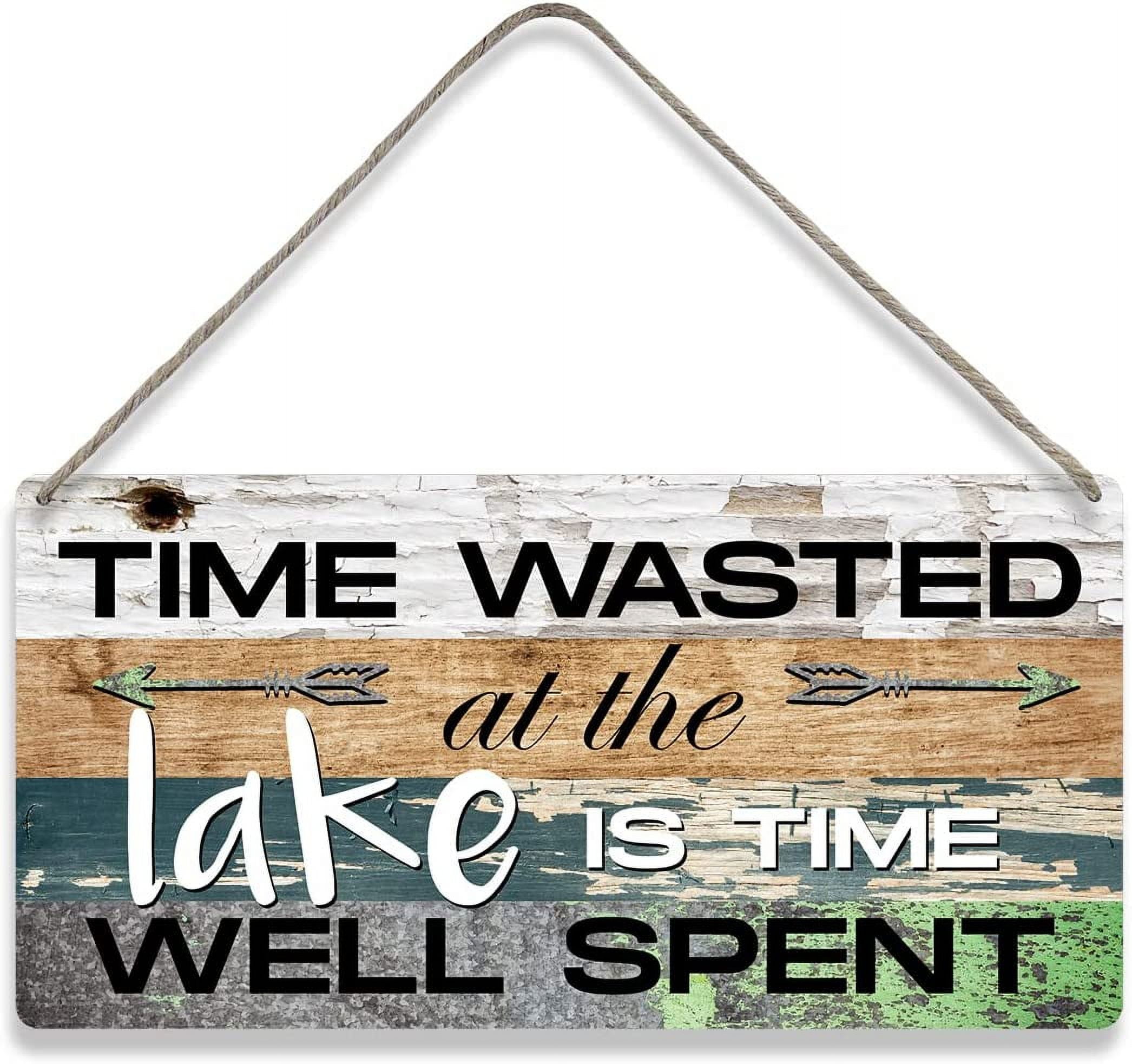 Time Wasted at the Lake is Time Well Spent Sayings Home Wall Decor ...