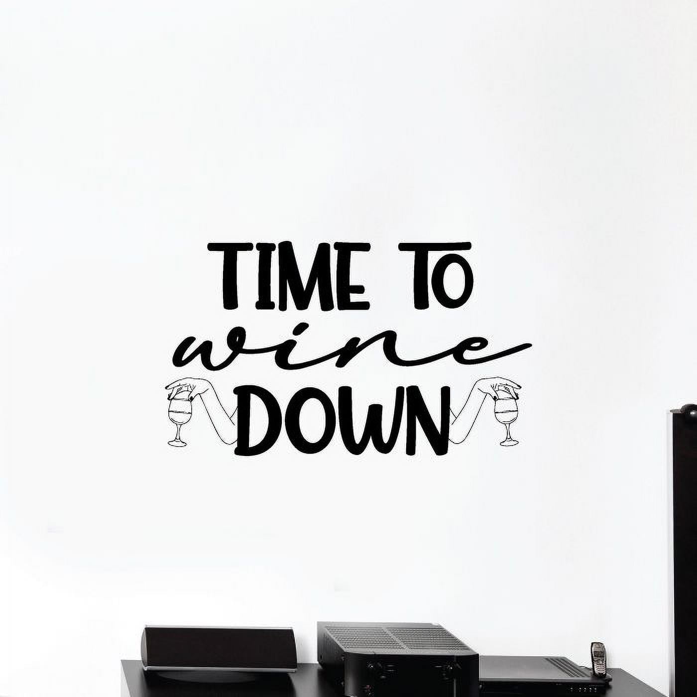 Time To Wine Quotes Wine Quote Wine Bottle Drinking Glass Wall Decals ...