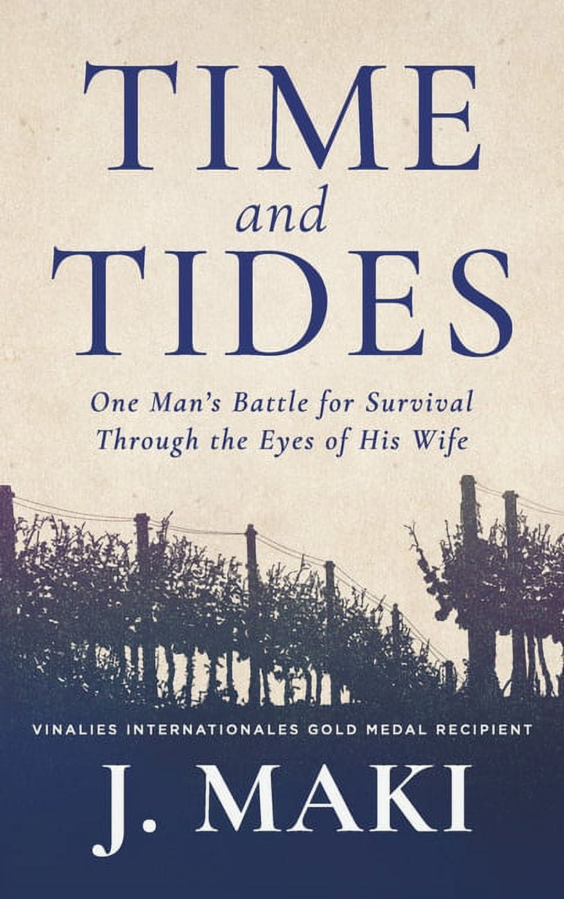 Time and Tides: One Man's Battle for Survival Through the Eyes of His Wife (Hardcover) - Walmart.com