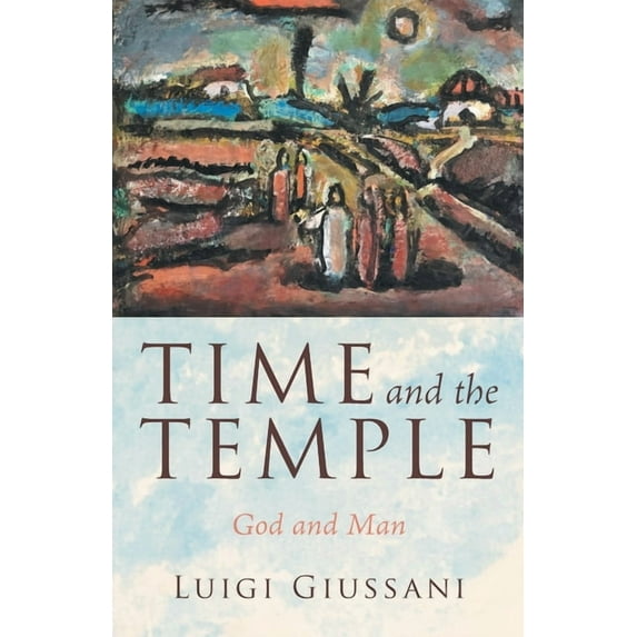 Time and the Temple: God and Man, (Paperback) - Walmart.com