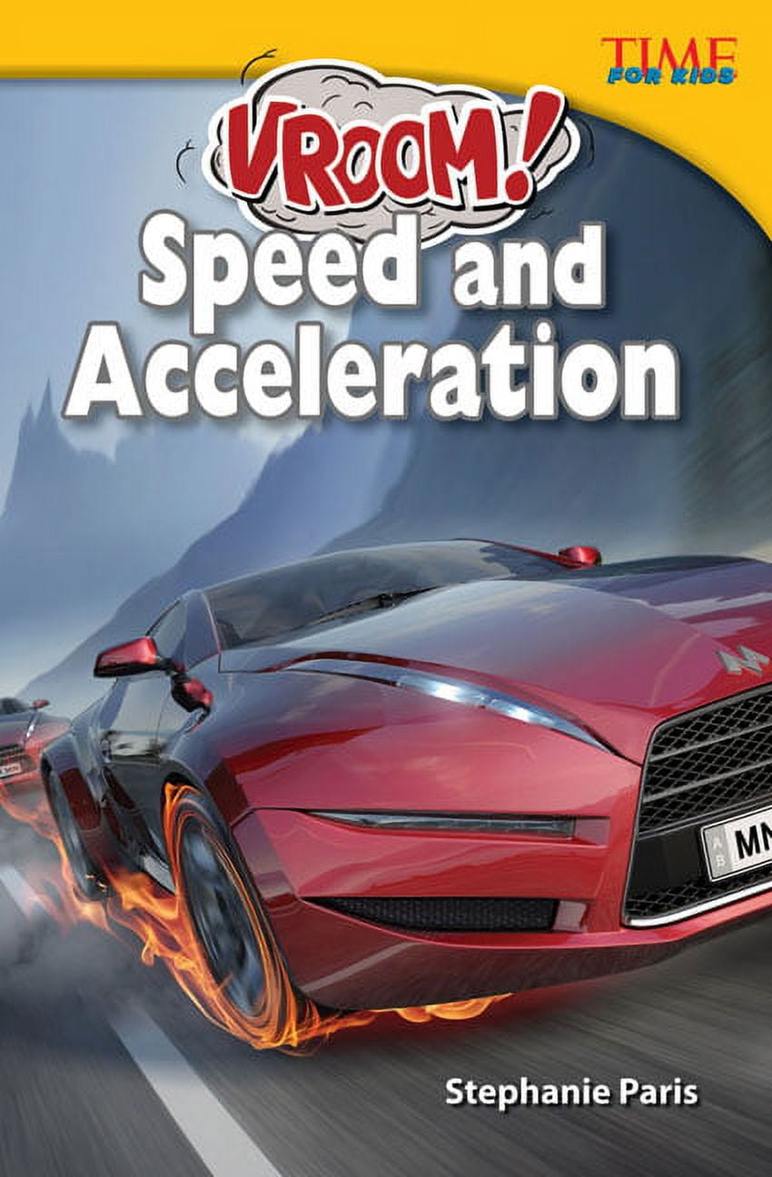 Time for Kids(r) Informational Text Vroom! Speed and Acceleration ...