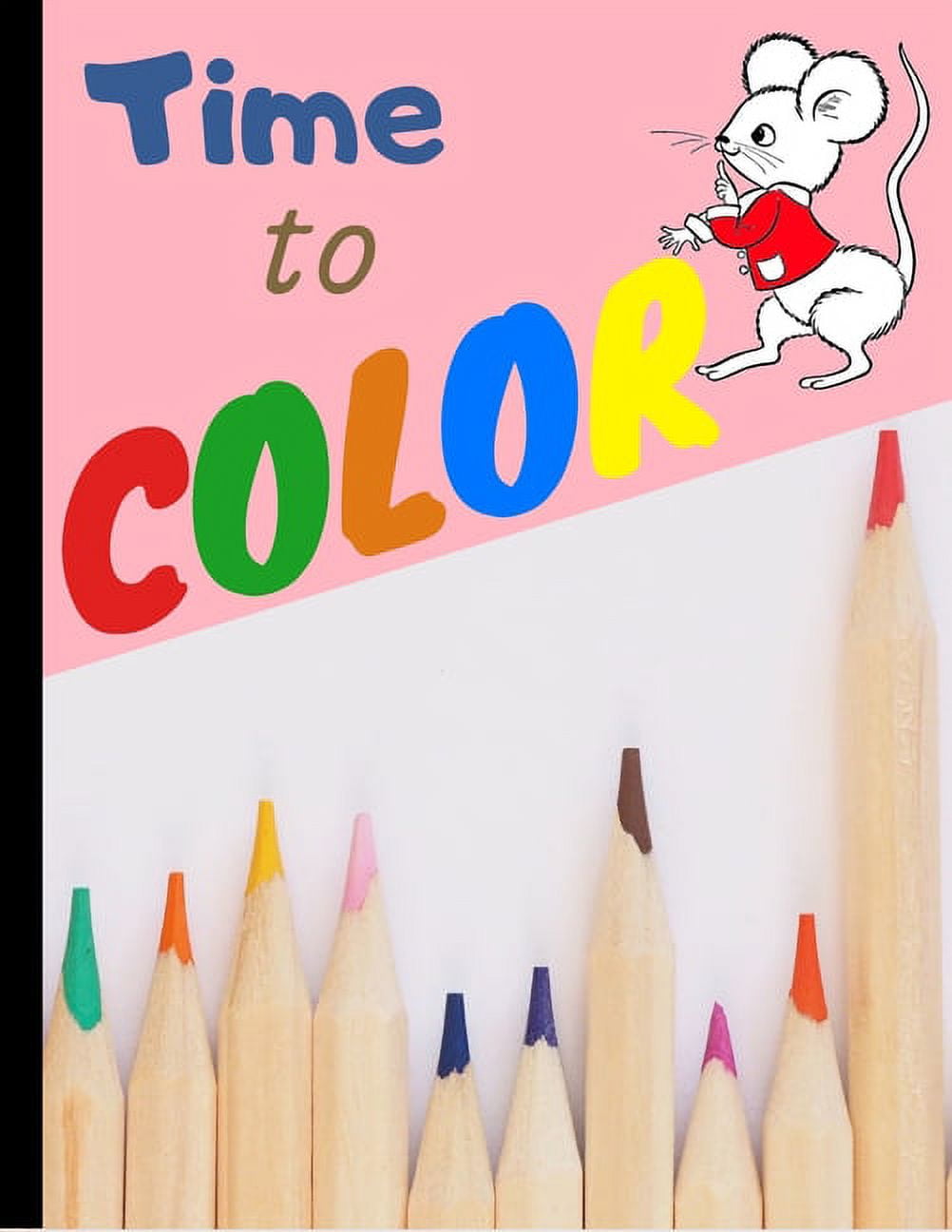 Time to Color: My First Toddler coloring book for kids 2-4 - Fun with ...