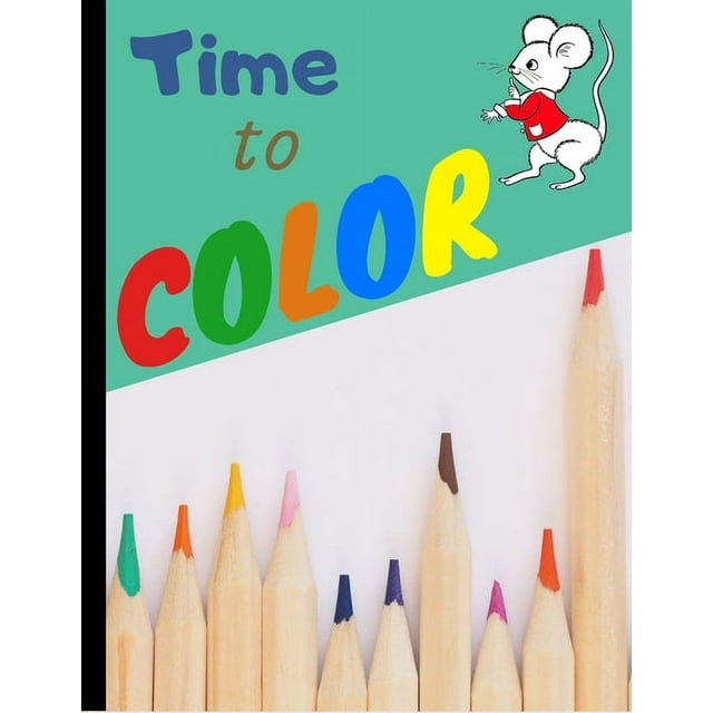 Time to Color: My First Toddler coloring book for kids 2-4 - Fun with ...