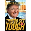 Time to Get Tough : Make America Great Again! (Paperback) - Walmart.com