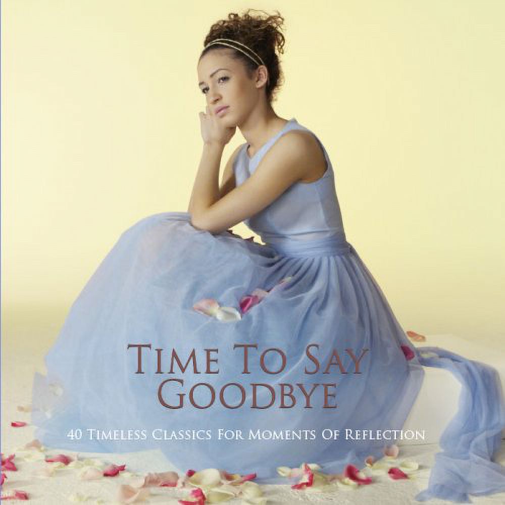 Pre-Owned Time to Say Goodbye: 40 Timeless Classics for Moments of ...