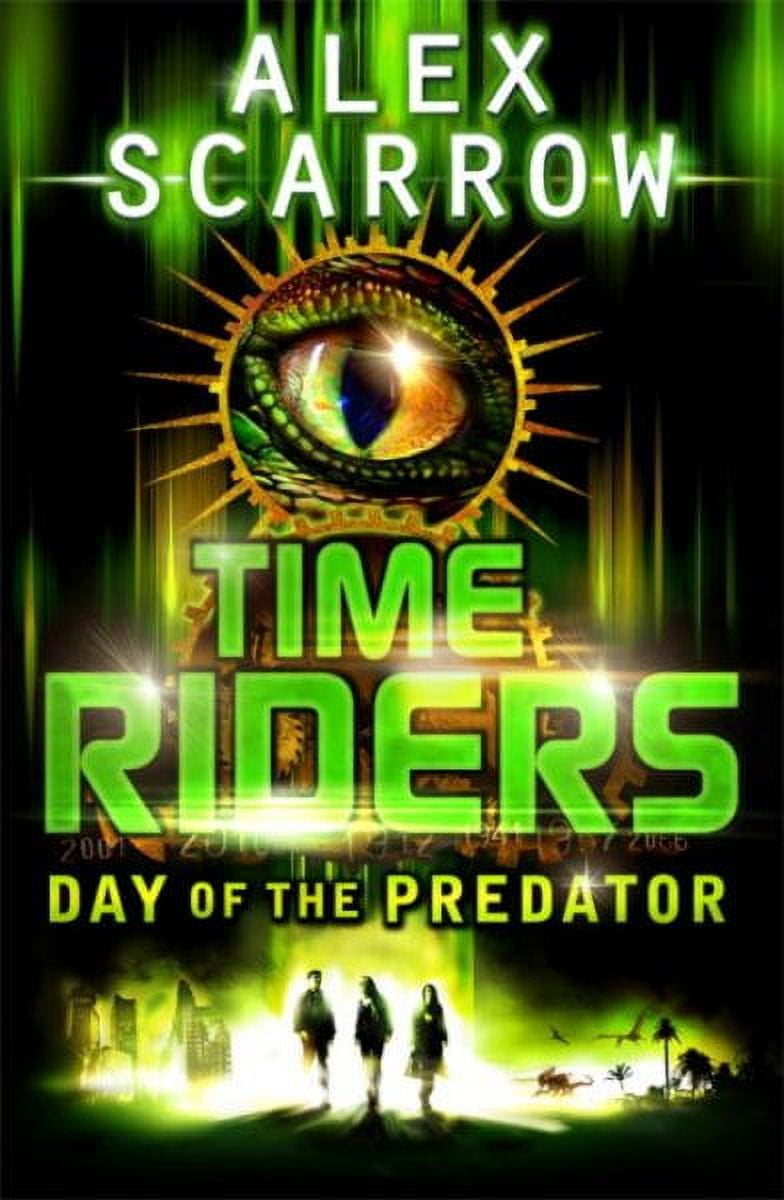 TimeRiders: Day of the Predator (Book 2) Alex Scarrow (Paperback ...