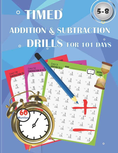 Timed addition & subtraction drills for 101 days: Timed tests: addition ...