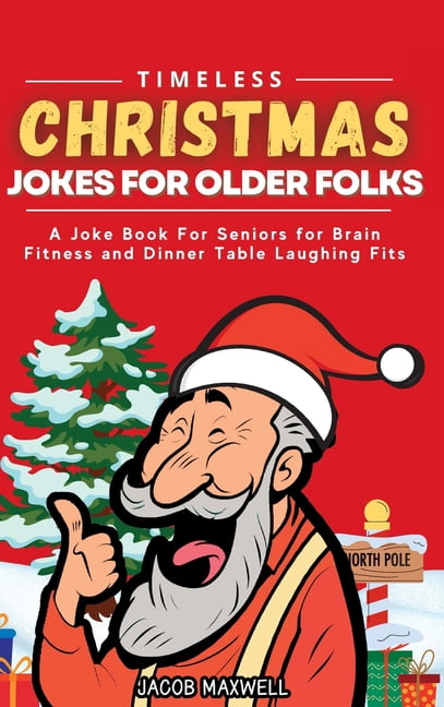 Timeless Christmas Jokes For Older Folks: A Joke Book For Seniors for ...