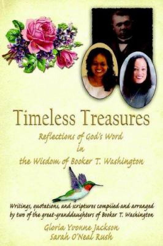 Pre-Owned Timeless Treasures: Reflections of God's Word in the Wisdom of Booker T. Washington ...
