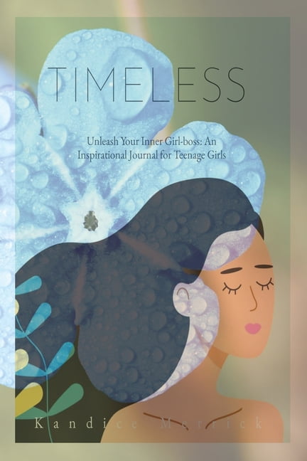 Timeless: Unleashing Your Inner Girl-Boss: An Inspirational Story ...