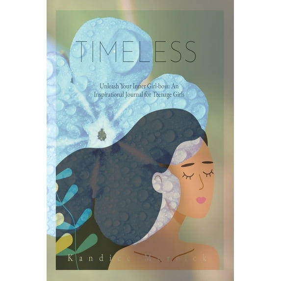 Timeless: Unleashing Your Inner Girl-Boss: An Inspirational Story ...
