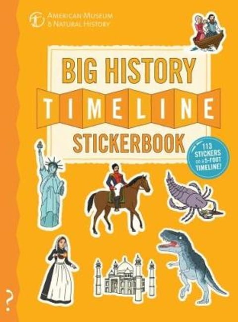 Timeline Stickerbook The Big History Timeline Stickerbook: From the Big ...