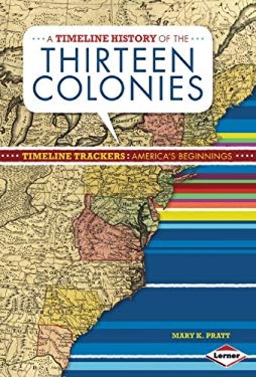 Pre-Owned A Timeline History of the Thirteen Colonies (Paperback ...