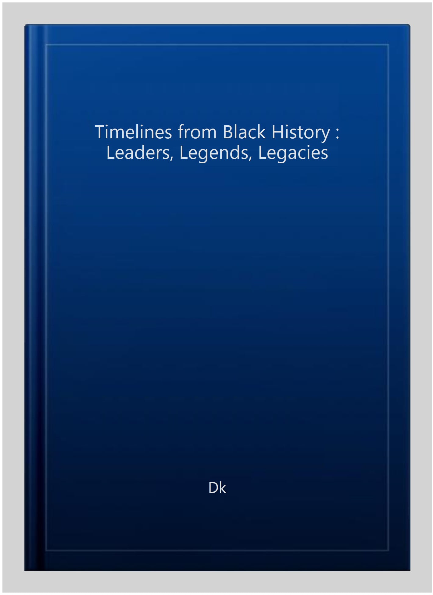Pre-Owned Timelines from Black History : Leaders, Legends, Legacies ...